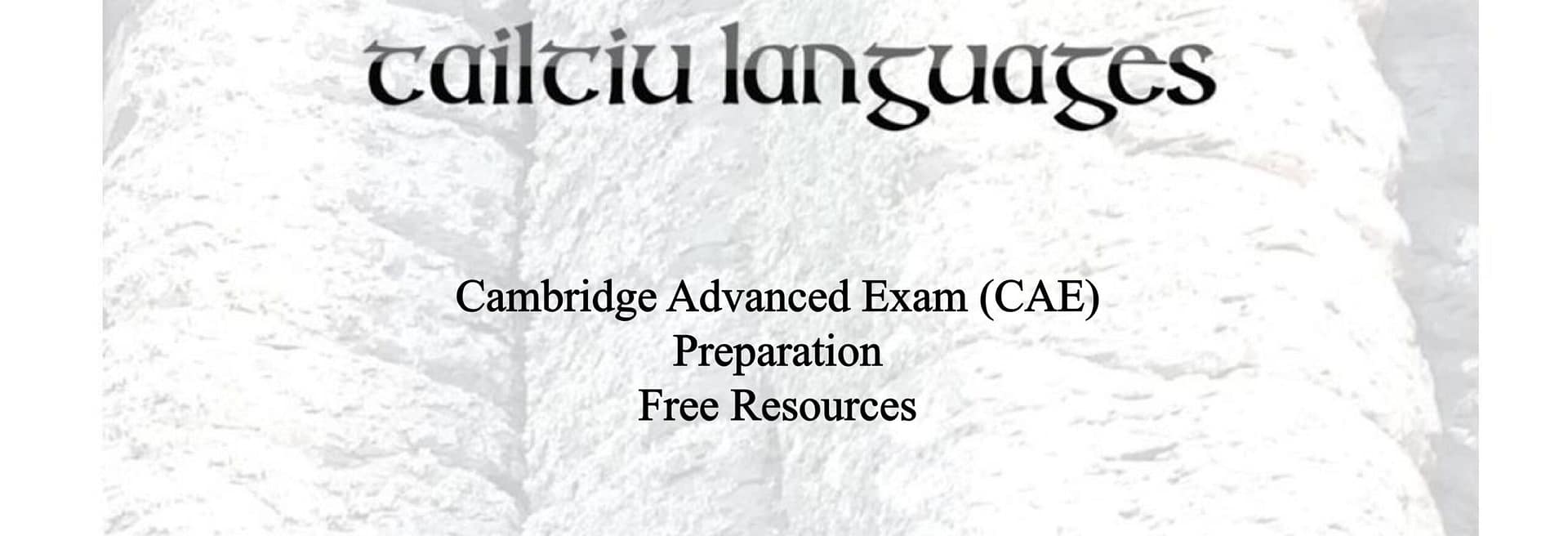 Cambridge Advanced Exam (CAE) - Learning English with Tailtiu Languages